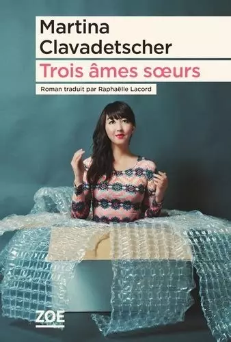 Trois âmes sœurs – Martina Clavadetscher – Des romans, mais pas seulement